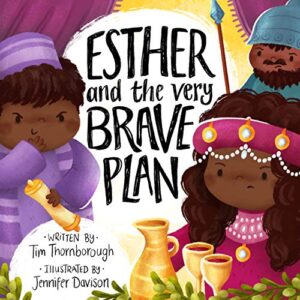 esther and the very brave plan (very best bible stories)