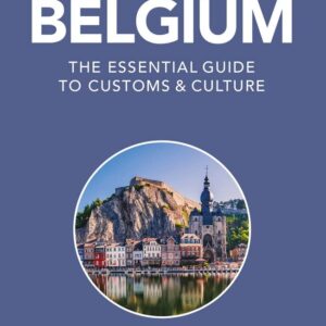 Belgium - Culture Smart!: The Essential Guide to Customs & Culture