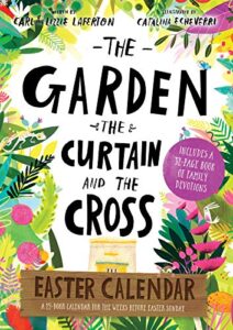 the garden, the curtain and the cross easter calendar