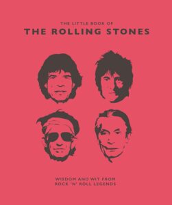 little book of the rolling stones: wisdom and wit from rock 'n' roll legends (the little books of music, 2)