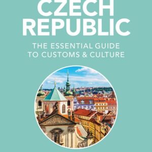 Czech Republic - Culture Smart!: The Essential Guide to Customs & Culture