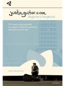 justinguitar.com beginners songbook: 100 classic songs specially arranged for beginner guitarists, with performance tips!