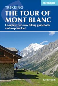 the tour of mont blanc: complete two-way trekking guide (cicerone trekking guides)