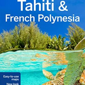 Lonely Planet Tahiti & French Polynesia 10 (Travel Guide)