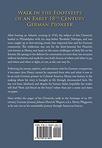 Johann Henrich Wagner: The Chronicle of an 18th Century German Pioneer