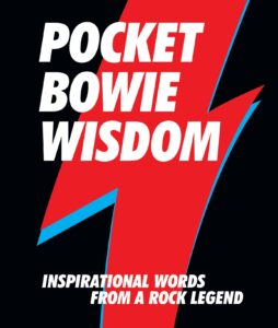 pocket bowie wisdom: inspirational words from a rock legend