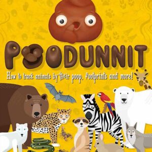 Poodunnit: How to Track Animals by their Poop, Footprints and More!