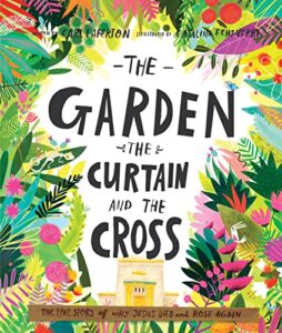 the garden, the curtain and the cross: the true story of why jesus died and rose again