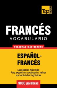 vocabulario español-francés - 9000 palabras más usadas (spanish collection) (spanish edition)