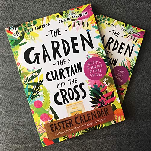 The Garden, the Curtain and the Cross Easter Calendar