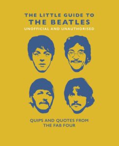 little book of the beatles: quips and quotes from the fab four (little books of music, 6)