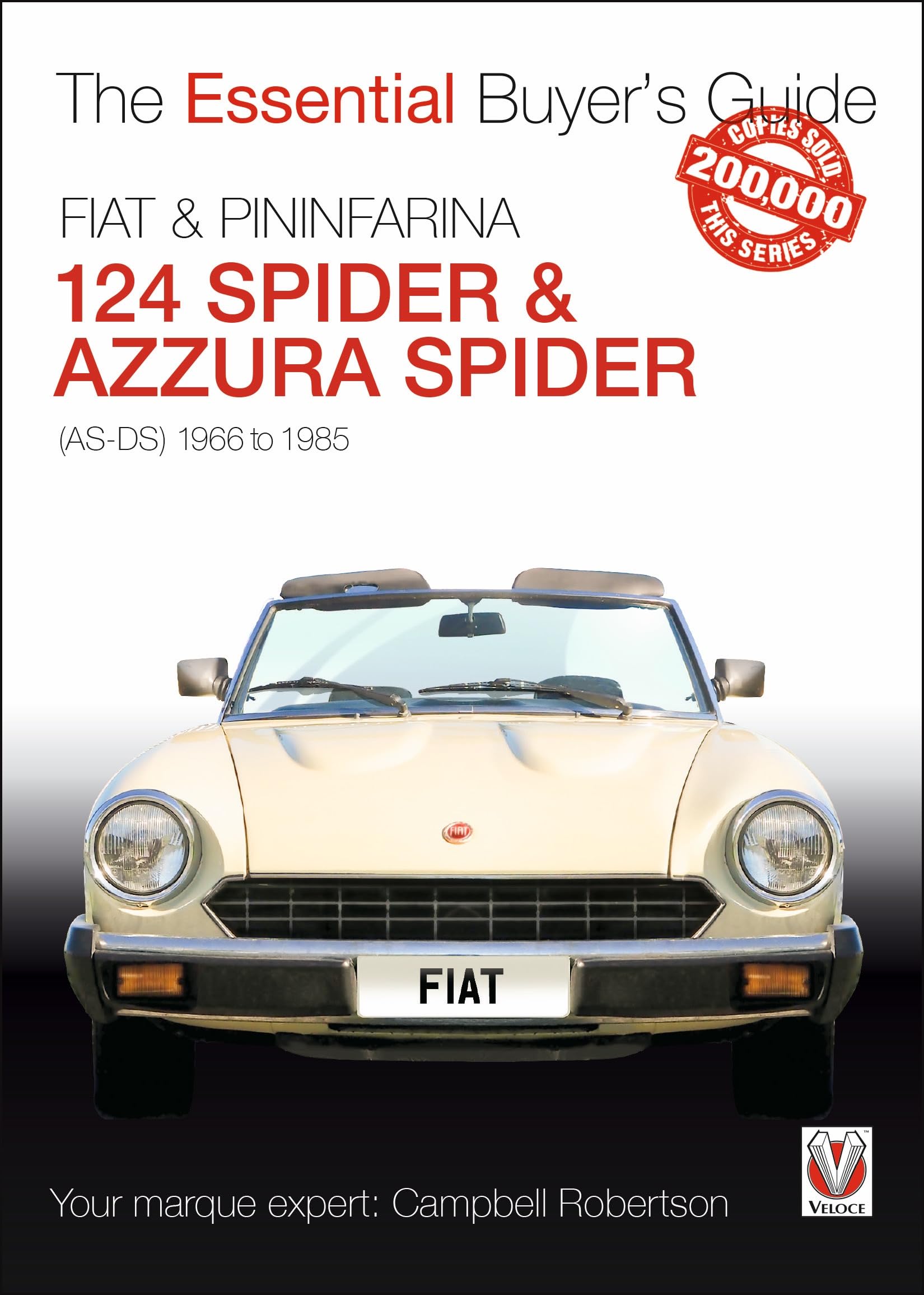 FIAT & Pininfarina 124 Spider & Azzura Spider: (AS-DS) 1966 to 1985 (The Essential Buyer's Guide)