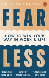 fear less: how to win your way in work and life