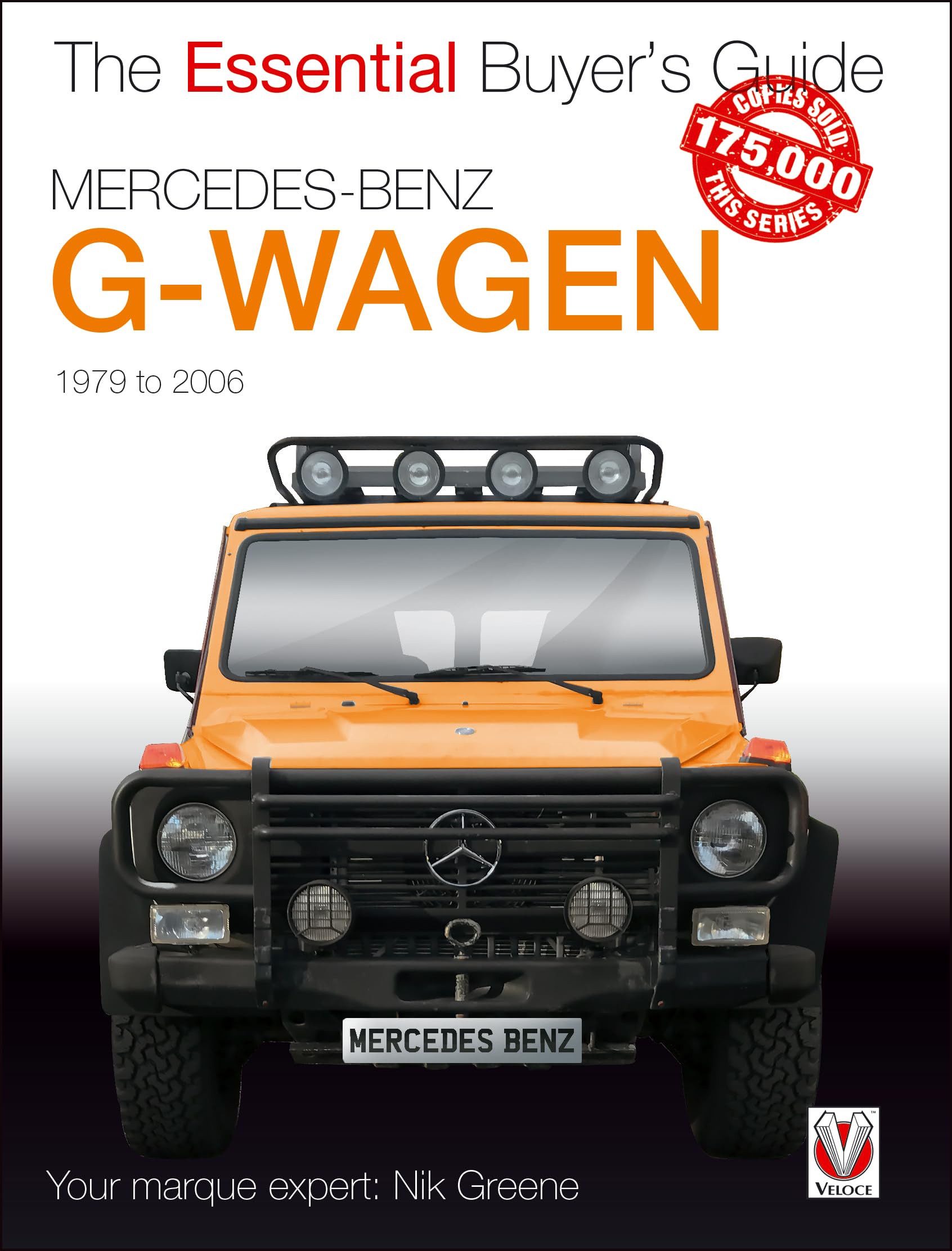 Mercedes-Benz G-Wagen: All Models, Including AMG Specials, 1979 to 2006 (The Essential Buyer's Guide)