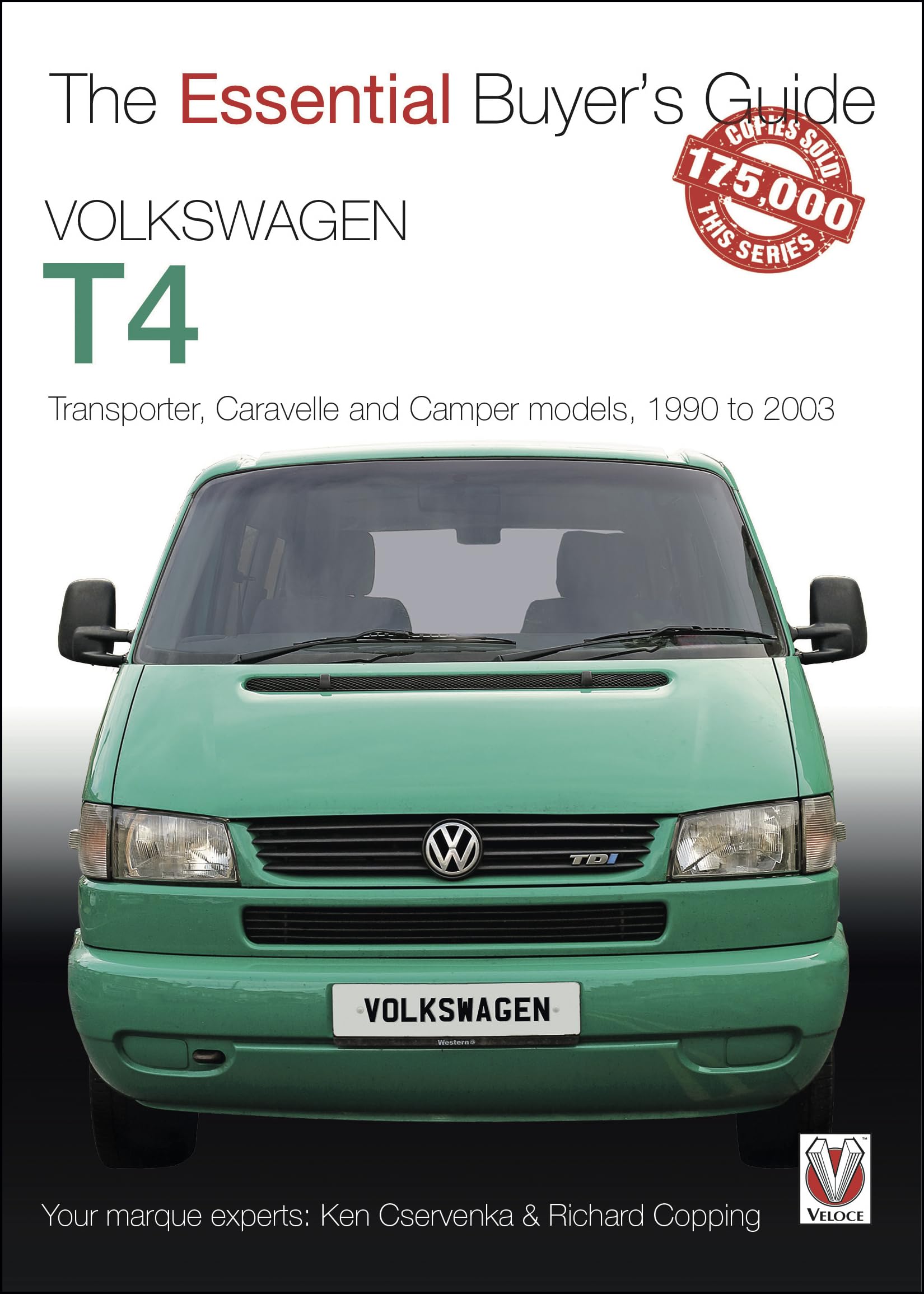 Volkswagen T4: Transporter, Caravelle and Camper Models, 1990 to 2003 (The Essential Buyer's Guide)