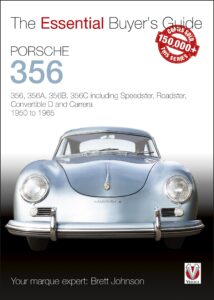 porsche 356: 356, 356a, 356b, 356c including speedster, roadster, convertible d and carrera 1950 to 1965 (the essential buyer's guide)