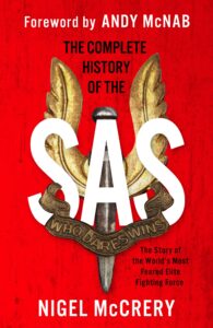 the complete history of the sas: the world's most feared elite fighting force