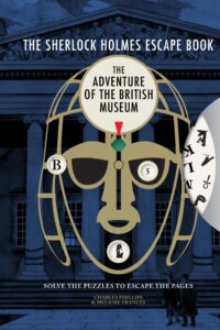 sherlock holmes escape book: adventure of the british museum (the sherlock holmes escape book)