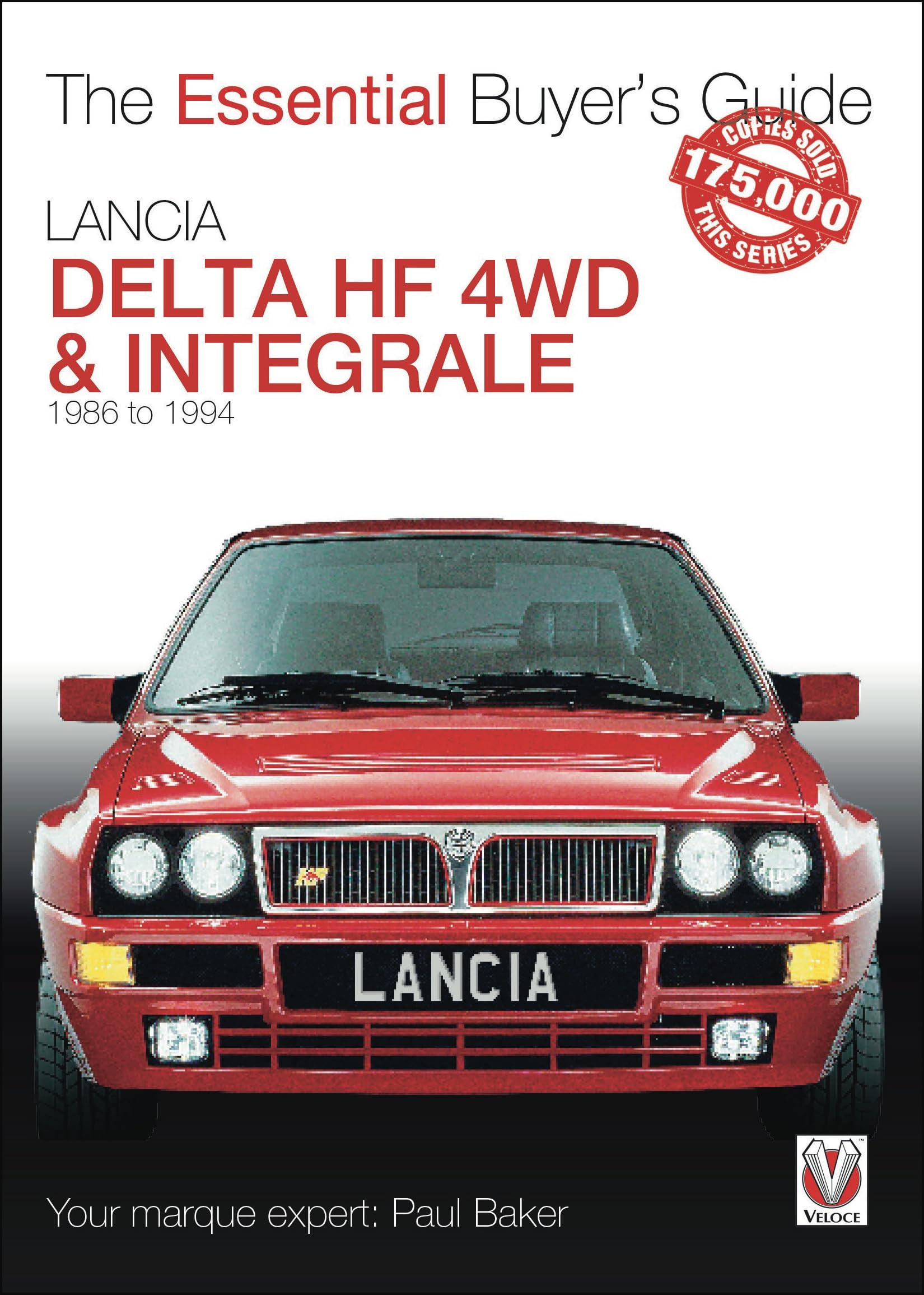 Lancia Delta HF 4WD & Integrale: 1986 to 1994 (The Essential Buyer's Guide)