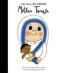 mother teresa (volume 18) (little people, big dreams, 17)