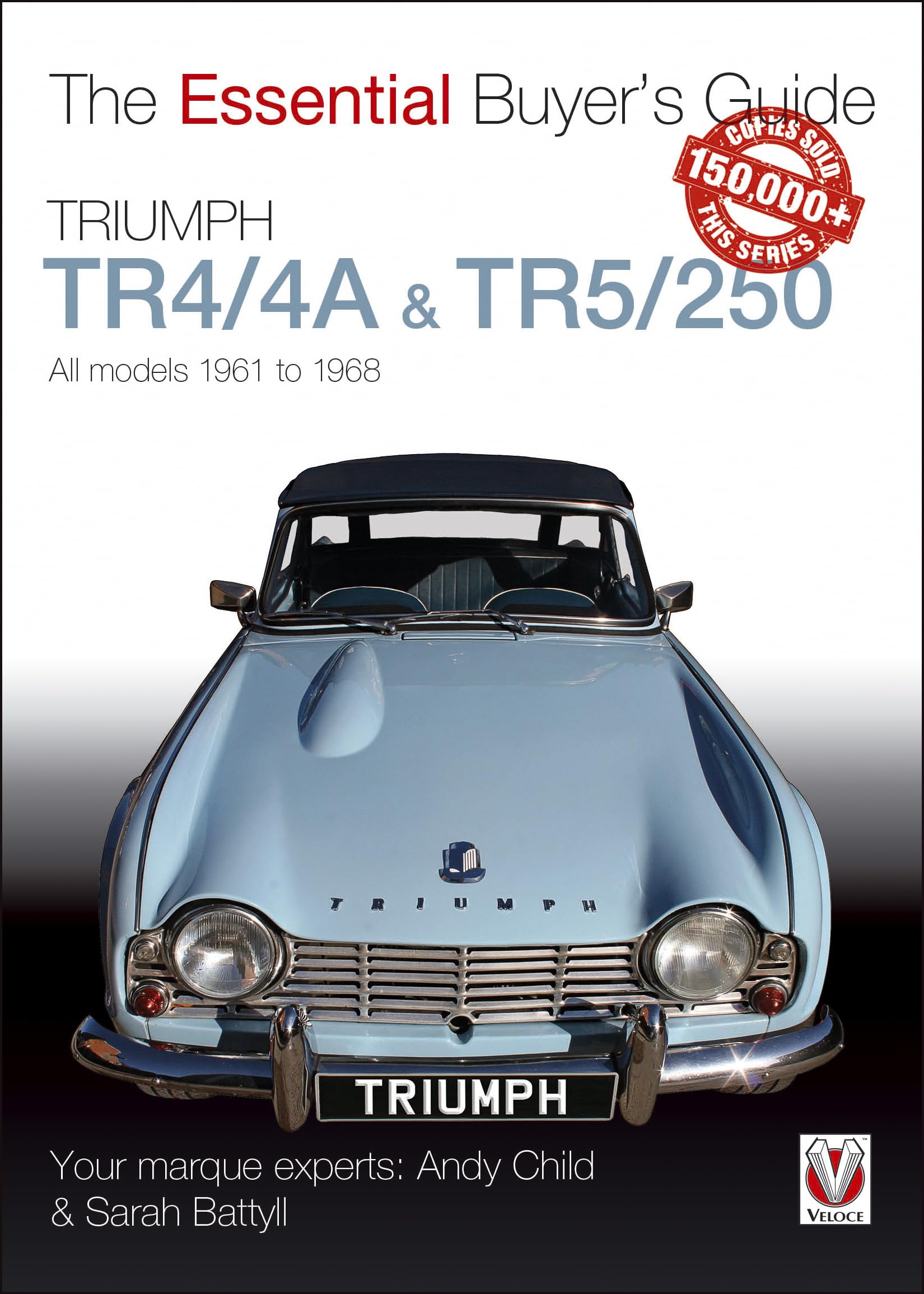 Triumph TR4/4A & TR5/250 - All Models 1961 to 1968 (Essential Buyer's Guide)