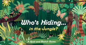 laurence king who's hiding in the jungle? a spot and match game