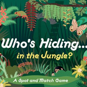 Laurence King Who's Hiding in The Jungle? A Spot and Match Game