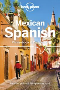 lonely planet mexican spanish phrasebook & dictionary 5