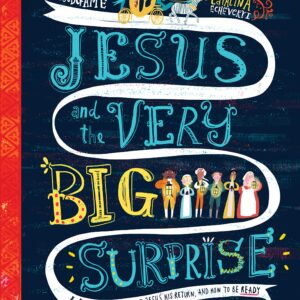 Jesus and the Very Big Surprise