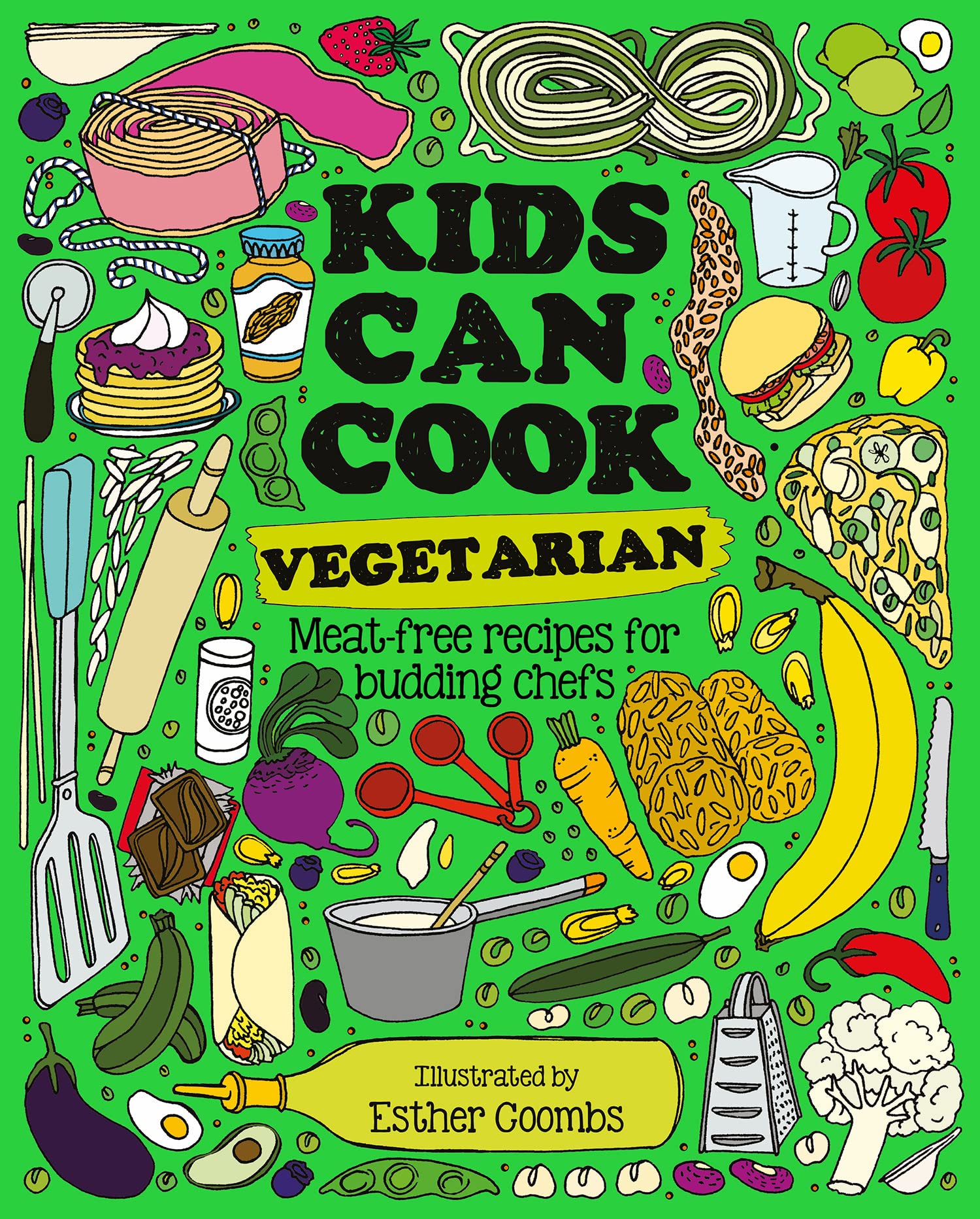 Kids Can Cook Vegetarian: Meat-free recipes for budding chefs