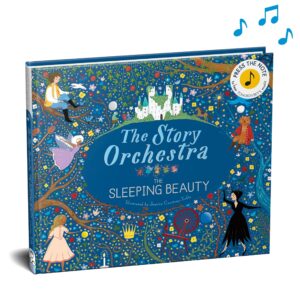 the story orchestra: the sleeping beauty: press the note to hear tchaikovsky's music (volume 3) (the story orchestra, 3)