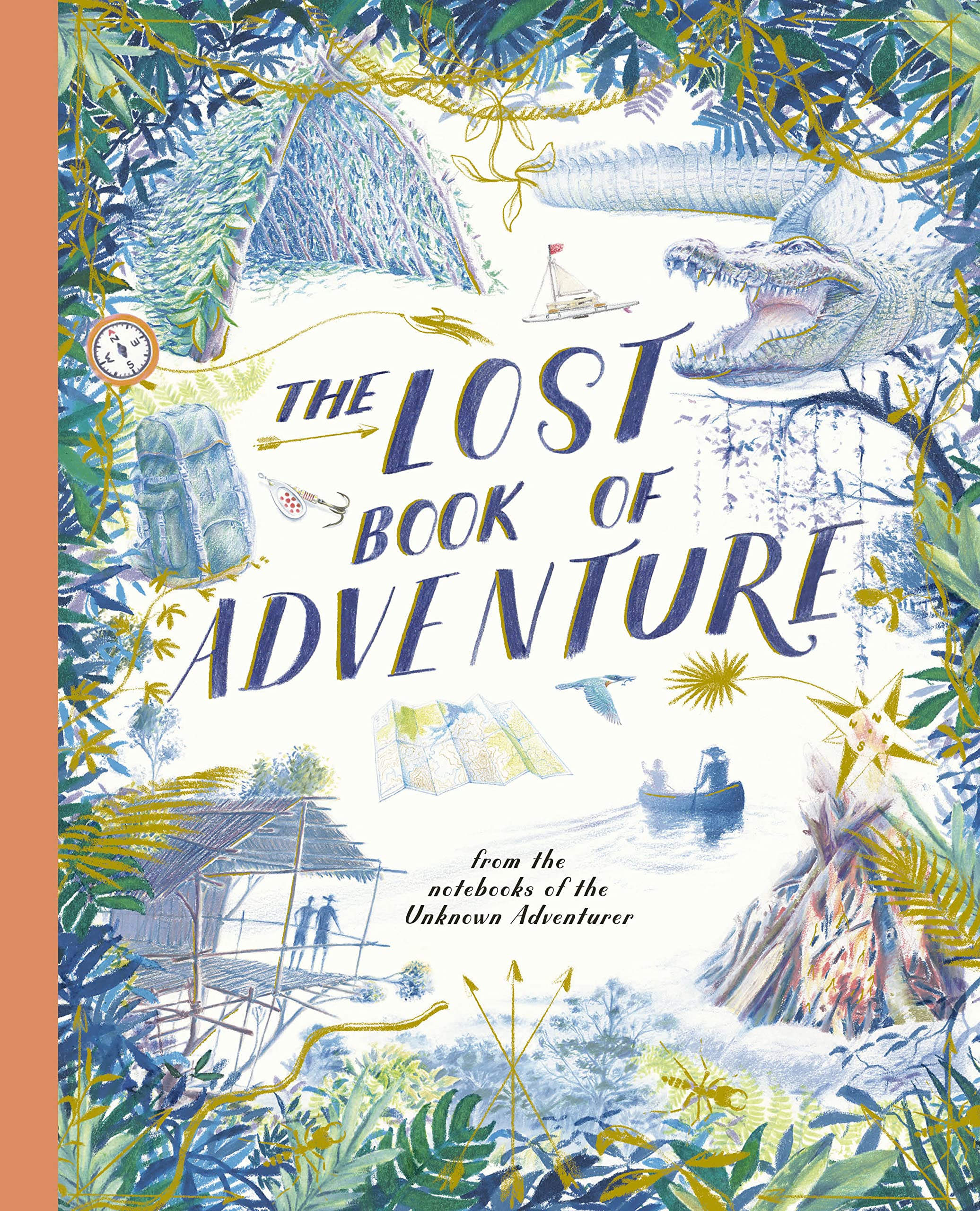 The Lost Book of Adventure: from the notebooks of the Unknown Adventurer