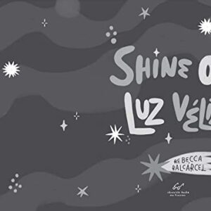 Shine On, Luz Véliz!