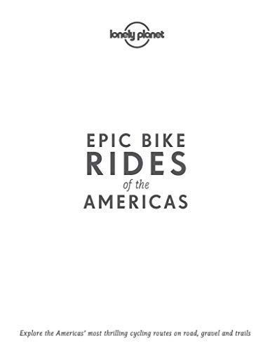 Lonely Planet Epic Bike Rides of the Americas