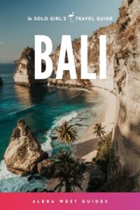 bali: the solo girl's travel guide