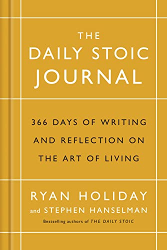 The Daily Stoic Journal: 366 Days of Writing and Reflection on the Art of Living