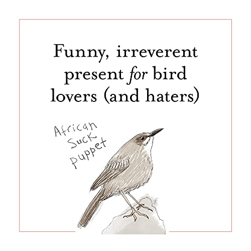 The Field Guide to Dumb Birds of the Whole Stupid World