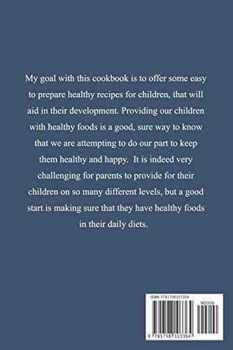 Healthy Kids Cookbook: These Healthy Dishes Can Help to Keep Your Child Living a Healthy and Active Life!