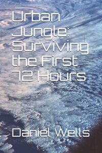 urban jungle: surviving the first 72 hours