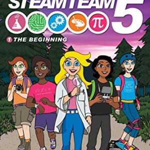 The Beginning: (STEAMTeam 5 Main Series Book 1)