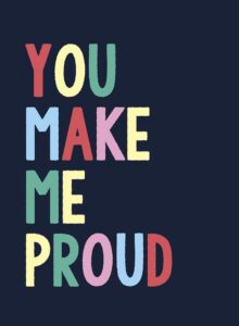 you make me proud: the perfect gift to celebrate achievers