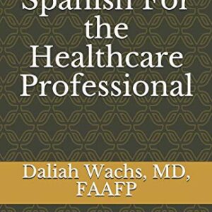 Medical Spanish For the Healthcare Professional: Pocket Guide