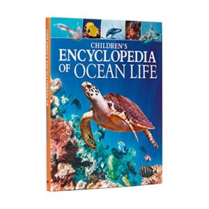 children's encyclopedia of ocean life: a deep dive into our world's oceans (arcturus children's reference library, 10)