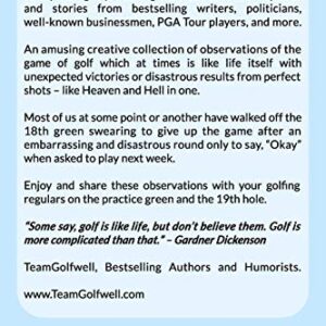 GOLF: It's Like Life Itself. Amusing Golf Quotes & Stories