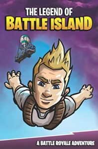 the legend of battle island: a battle royale adventure