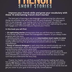 Intermediate French Short Stories: 10 Captivating Short Stories to Learn French & Grow Your Vocabulary the Fun Way! (Intermediate French Stories)