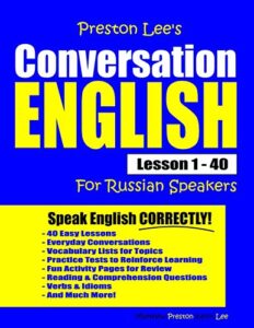 preston lee's conversation english for russian speakers lesson 1 - 40 (preston lee's english for russian speakers)