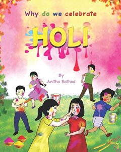 why do we celebrate holi: holi festival (unravel festivals)