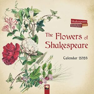 shakespeare birthplace trust: the flowers of shakespeare wall calendar 2023 (art calendar)