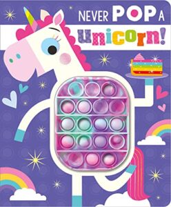 never pop a unicorn!